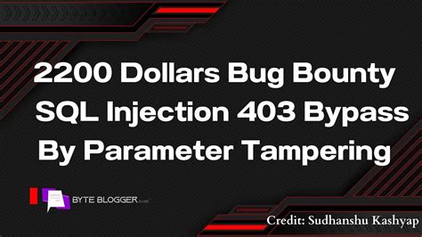 2200 Dollars Bug Bounty Sql Injection 403 Bypass By Parameter Tampering Sudhanshu Kashyap