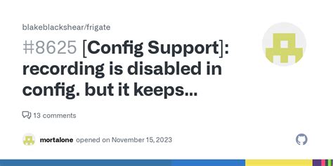 Config Support Recording Is Disabled In Config But It Keeps Turning On Without Interaction