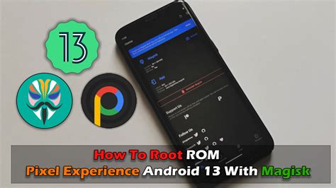 How To Root ROM Pixel Experience Android With Magisk ICTfix
