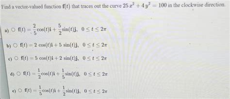 Solved Find A Vector Valued Function F T That Traces Out Chegg