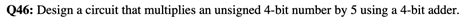 Solved Q46 Design A Circuit That Multiplies A An Unsigned Chegg Com