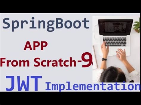 9 Spring Security Implementation With JWT Part 3 Springboot Java Springsecurity