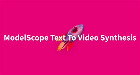 Modelscope Text To Video Synthesis A Hugging Face Space By Damo Vilab