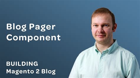 Magento 2 For Beginners Adding Blog Pager Component Magento 2 Blog 15 Youtube