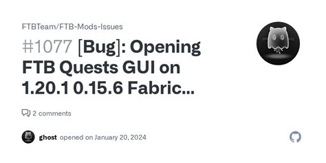 Bug Opening Ftb Quests Gui On 1201 0156 Fabric Results In Crash · Issue 1077 · Ftbteam