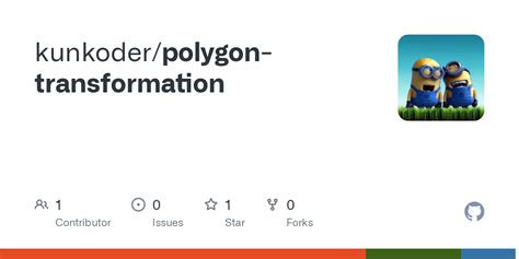 Github Kunkoder Polygon Transformation
