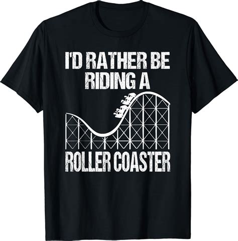 Riding A Roller Coaster T Shirt
