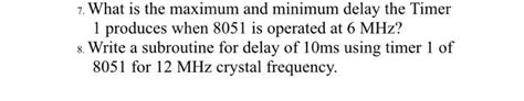 solved 7 what is the maximum and minimum delay the timer 1