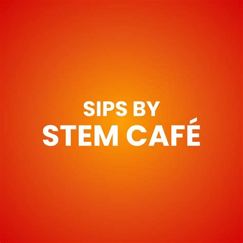 Sips By Stem Cafe