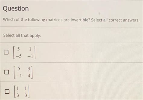 Solved Question Which Of The Following Matrices Are