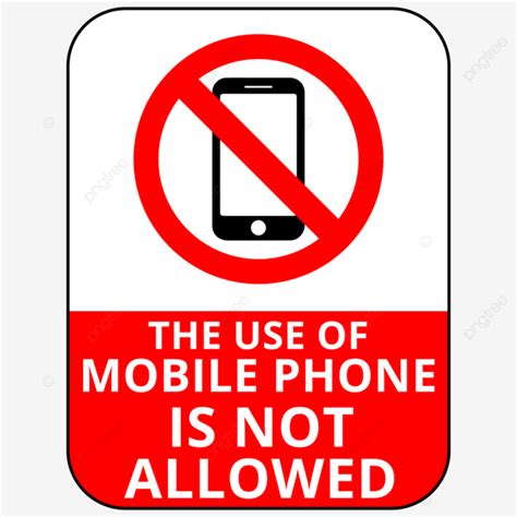 The Use Of Mobile Phones Is Not Allowed Sign Vector Mobile Notallowed