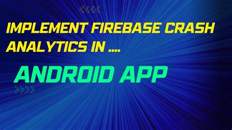 Android Firebase Crash Analytics Youtube