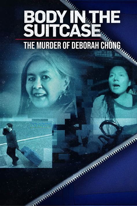 Body In The Suitcase The Murder Of Deborah Chong Tv Series 2023