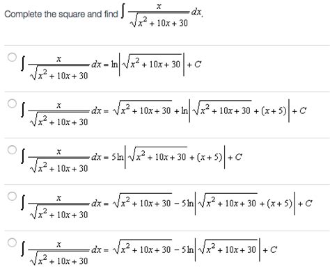 Solved Complete The Square And Find Integral X Squareroot Chegg Com