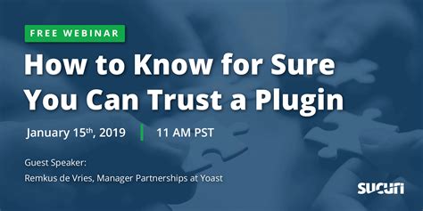 Webinar How To Know You Can Trust A Plugin Sucuri