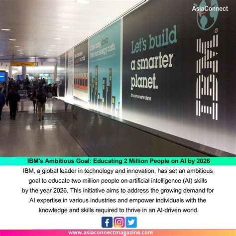 Ibms Ambitious Goal Educating 2 Million People On Ai By 2026 Asiaconnect Magazine
