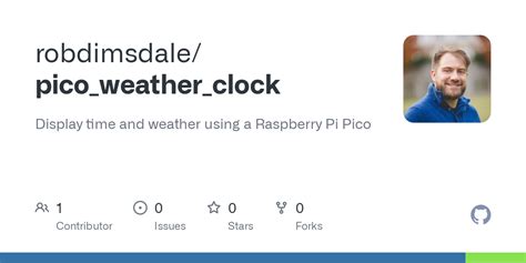 GitHub Robdimsdale Pico Weather Clock Display Time And Weather Using A Raspberry Pi Pico