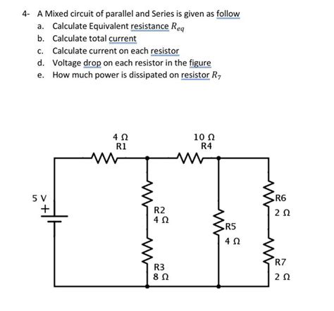 4 A Mixed Circuit Of Parallel And Series Is Given As