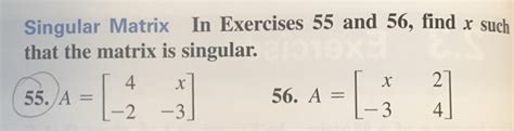 solved in exercises 55 and 56 find x such that the matrix