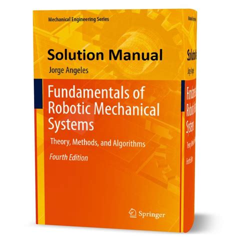 Solutions Ebook Fundamentals Of Robotic Mechanical Systems Theory