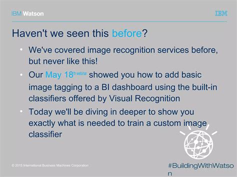 Custom Image Classifier With Visual Recognition Building With Watson Ppt