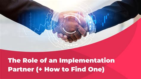 The Role Of An Implementation Partner How To Find One