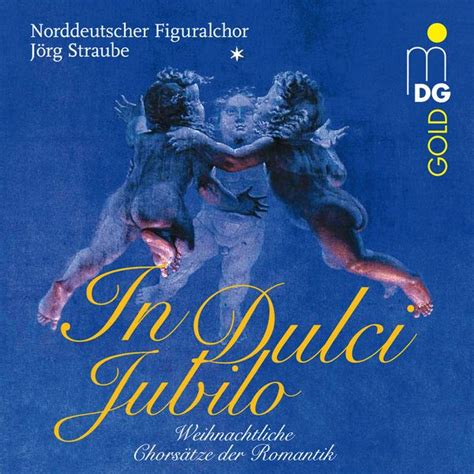 Norddeutscher Figuralchor In Dulci Jubilo Super Audio Cd Jpcde
