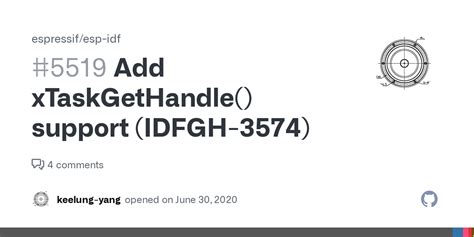 Add Xtaskgethandle Support Idfgh 3574 · Issue 5519 · Espressifesp Idf · Github
