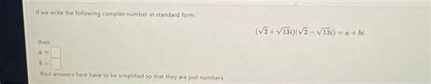 solved if we write the following complex number in standard