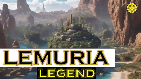 The Legend Of Lemuria Youtube