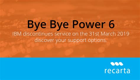 IBM Discontinue Service For Power 6 Recarta Dependable IT Infrastructure Experts