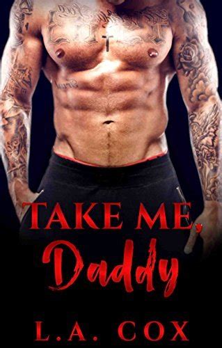 Take Me Daddy One Steamy Summer 1 By La Cox Goodreads