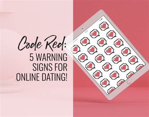 Code Red Warning Signs For Online Dating Terri Cole