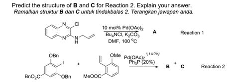 Solved Predict The Structure Of B And C For Reaction 2 Chegg Com