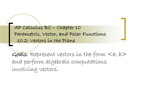 Ppt Ap Calculus Bc Chapter 10 Parametric Vector And Polar Functions 102 Vectors In The