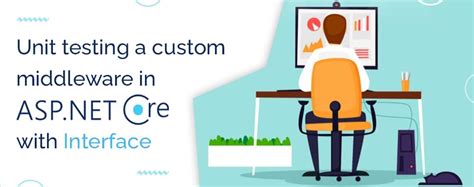 Unit Testing A Custom Middleware In Aspnet Core With Interface