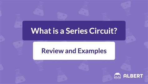 What Is A Series Circuit Review And Examples Albert Resources