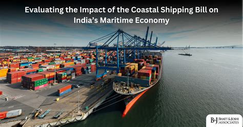 Evaluating The Impact Of The Coastal Shipping Bill On Indias Maritime Economy Bhatt And Joshi