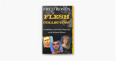 ‎flesh Collectors By Fred Rosen On Apple Books