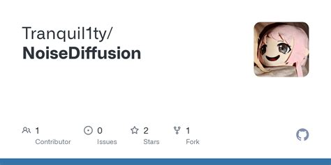 Github Tranquil Ty Noisediffusion