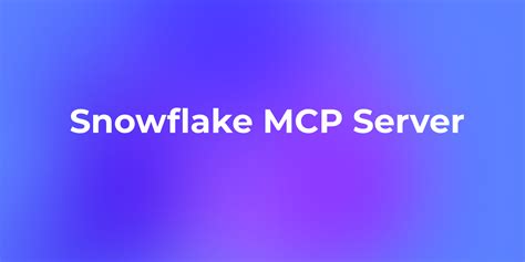 snowflake mcp server wie benutzt man ihn