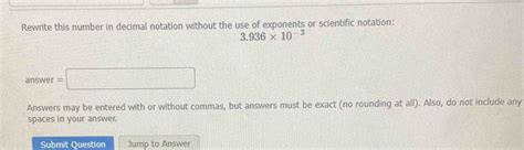 Solved Rewrite This Number In Decimal Notation Without The Use Of Exponents Or Scientific