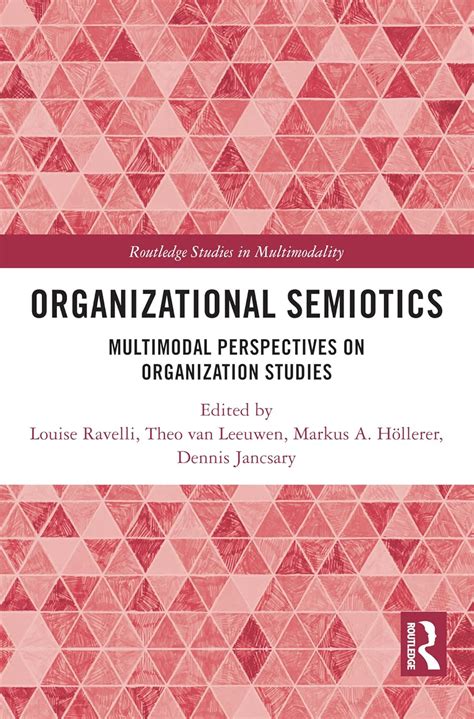 Organizational Semiotics Multimodal Perspectives On Organization