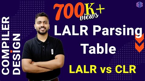 Lec 14 Lalr Parsing Table Lalr Vs Clr Compiler Design Youtube
