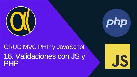 Crud Mvc Con Php Javascript Y Mysql Validaciones Con Js Y Php Youtube