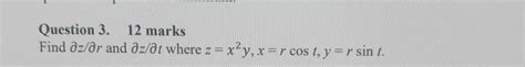 solved question 3 12 marks find əz ər and əz at where z