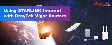 Using Starlink Internet With Draytek Vigor Routers Draytek Australia