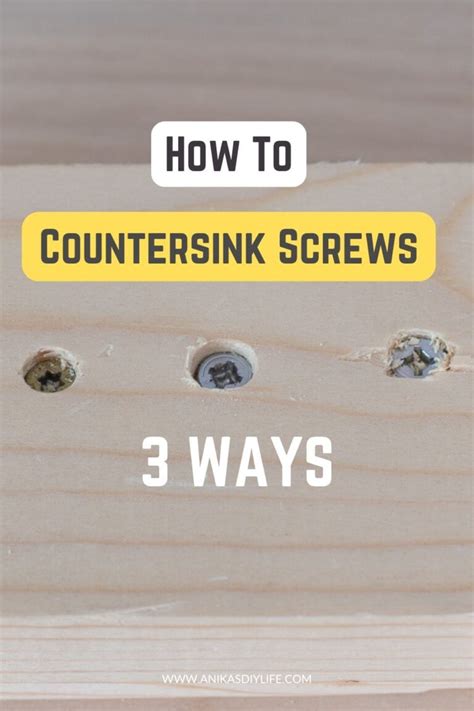 How To Countersink Screws Ways Anika S DIY Life
