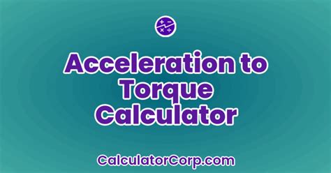 Acceleration To Torque Calculator