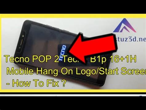 Tecno POP 2 Tecno B1p 16 1H Mobile Hang On Logo Start Screen How To Fix YouTube